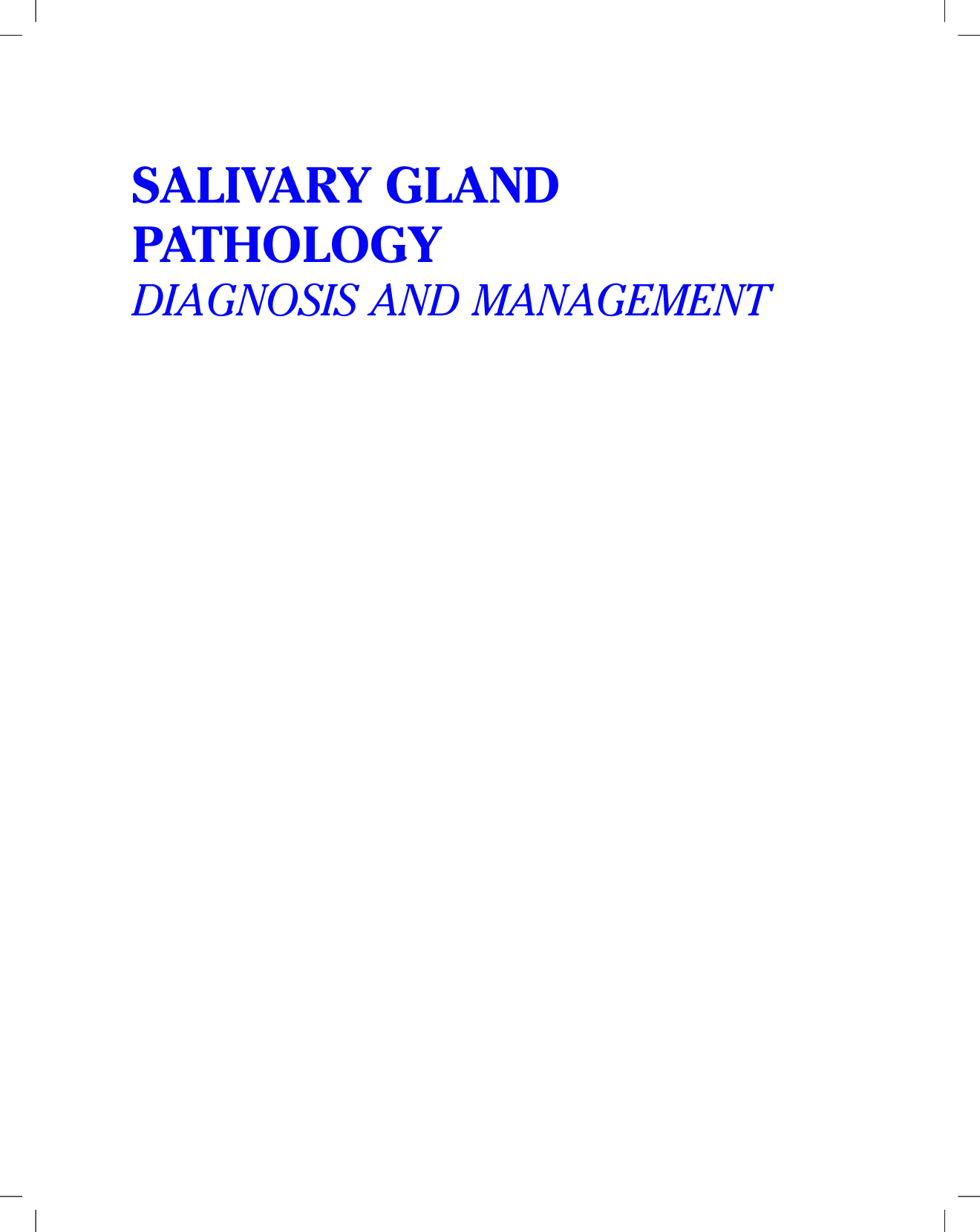 Salivary Gland Pathology Diagnosis and Management, 3rd Edition, By Petur Nielsen, Andrew ...